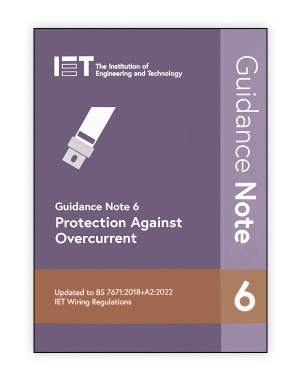 IET Guidance Note 6: Protection Against Overcurrent, 9th Edition ...