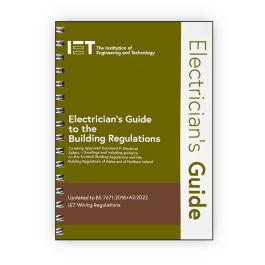 IET Electrician's Guide to the Building Regulations, 6th Edition ...