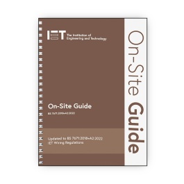 IET On-Site Guide (BS 7671:2018+A2:2022), 8th Edition - Wiring Regulations